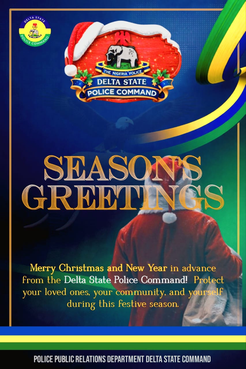 Yuletide: Delta State Police Command Deploys Massive Personnel, Assures ...